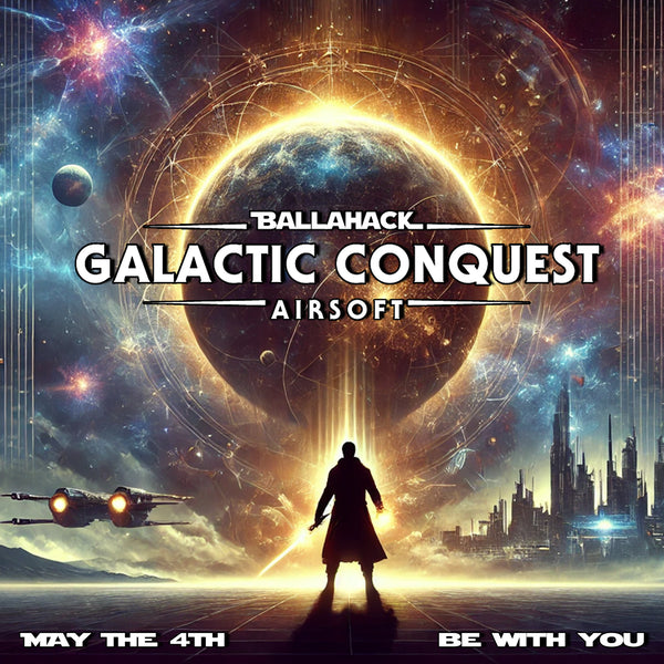 Galactic Conquest - Ballahack Airsoft